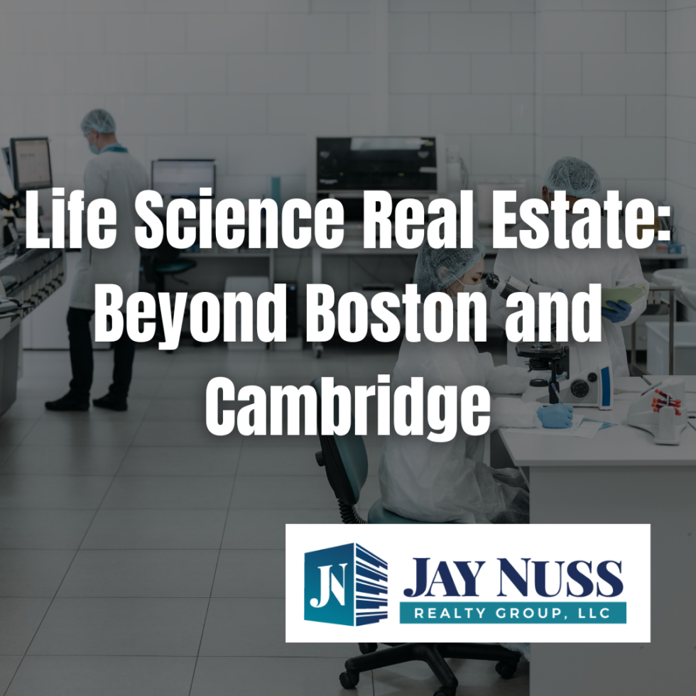 The Expansion of Life Science Real Estate Beyond Boston and Cambridge ...